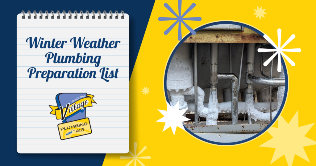 Winter Weather Plumbing Preparation List | Village Heating