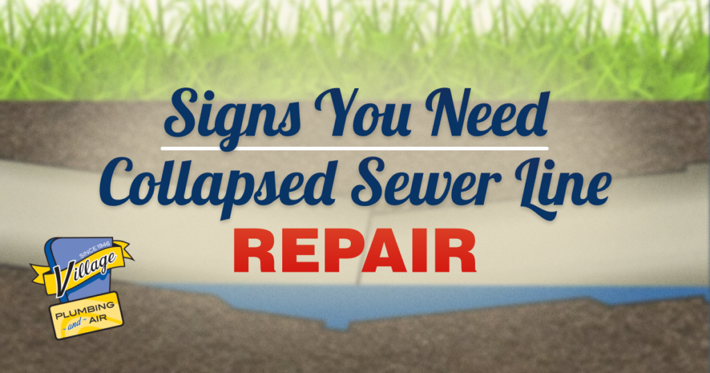 Signs You Need Collapsed Sewer Line Repair | Village